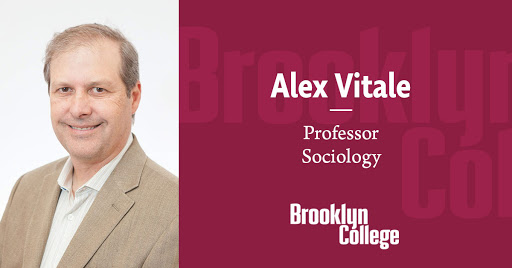 BC Professor Alex Vitale Author of “The End of Policing” – The Brooklyn ...